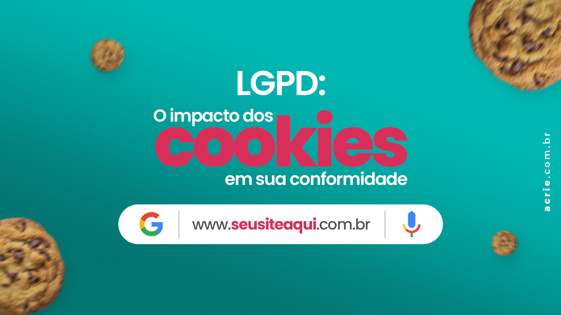 LGPD: O Impacto dos Cookies em sua Conformidade | ACRIE